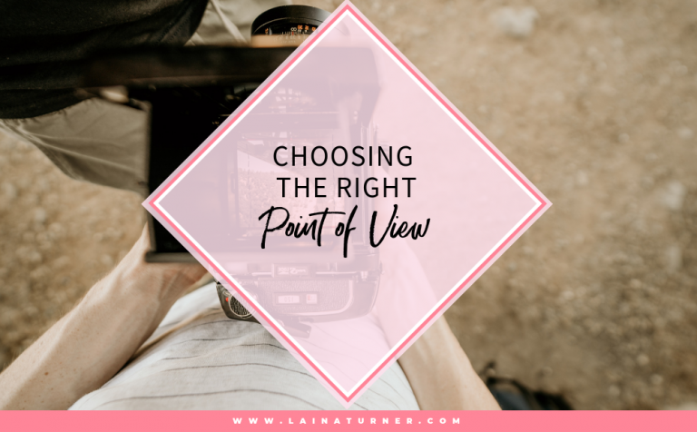 Choosing the Right Point of View - In Pursuit of Fabulous