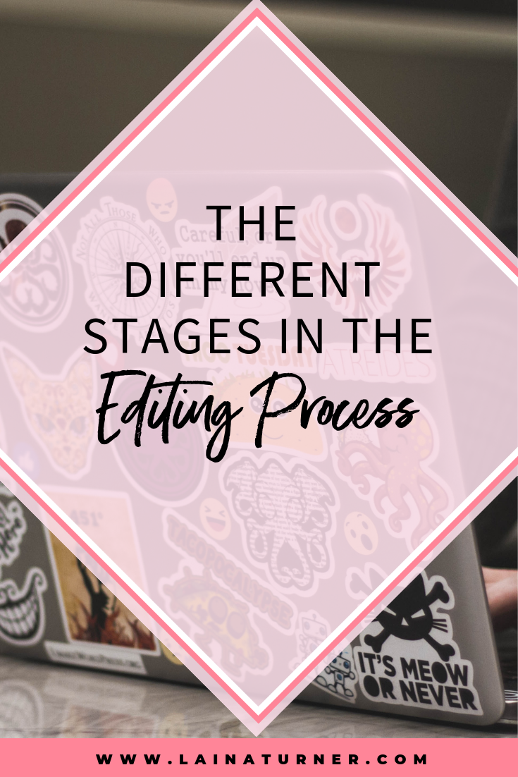 The Different Stages in the Editing Process - Laina Turner, Author