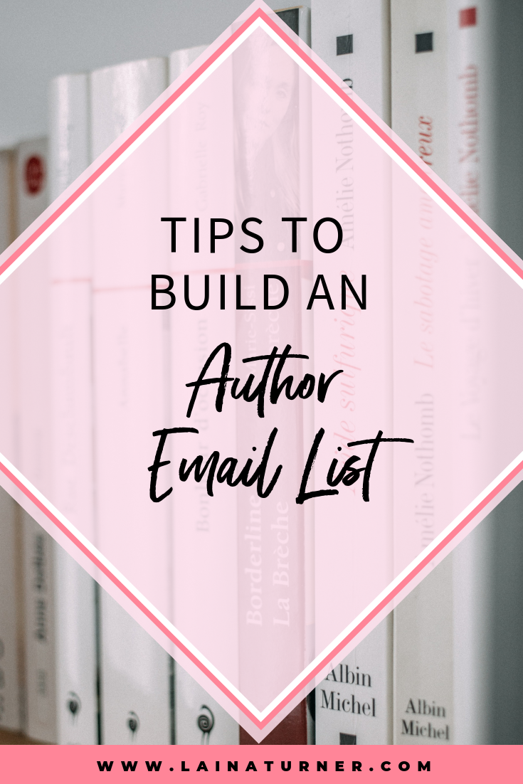 Tips To Build An Author Email List - Laina Turner, Author