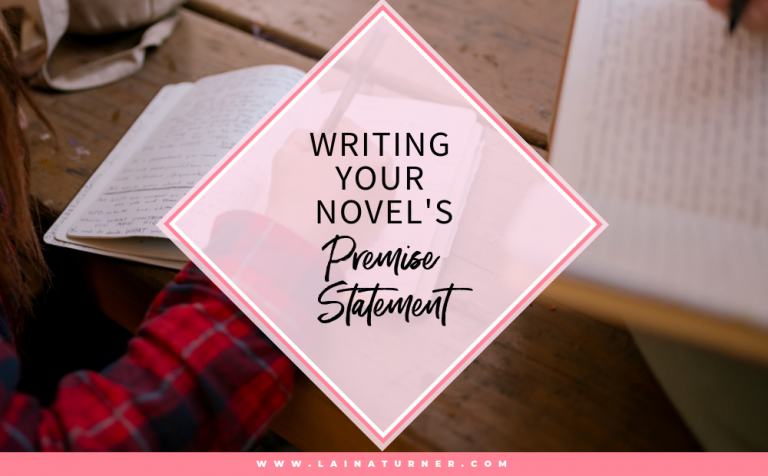 Writing Your Novel's Premise Statement - In Pursuit of Fabulous