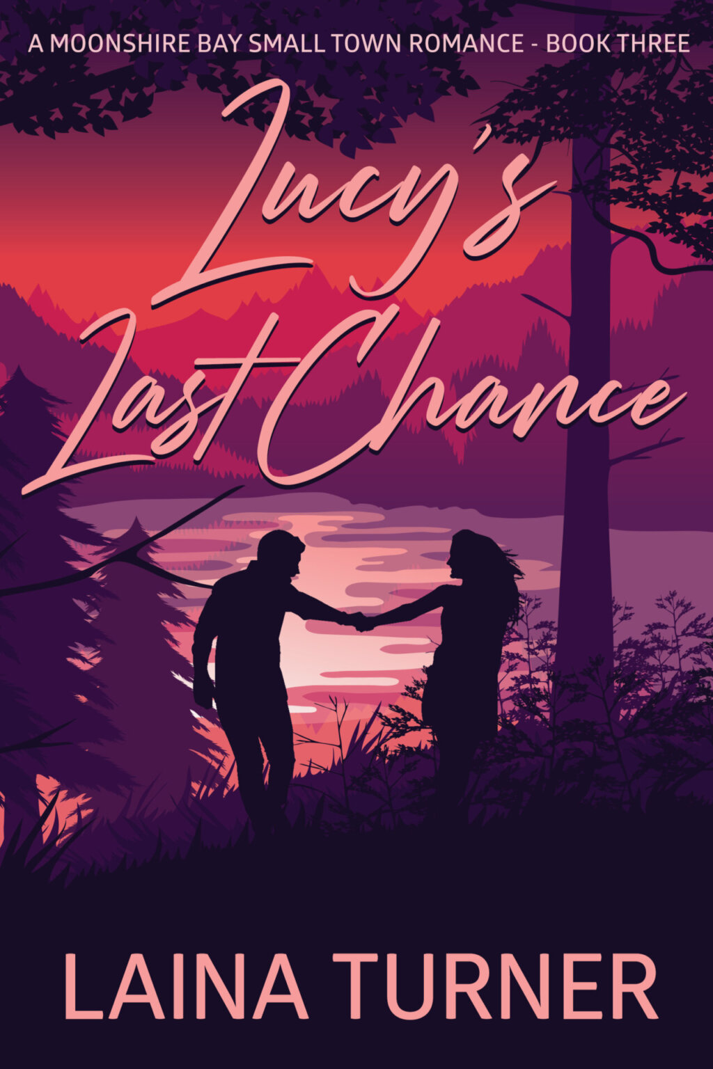 Lucy's Last Chance - A Moonshire Bay Small Town Romance Book 3 - Laina ...